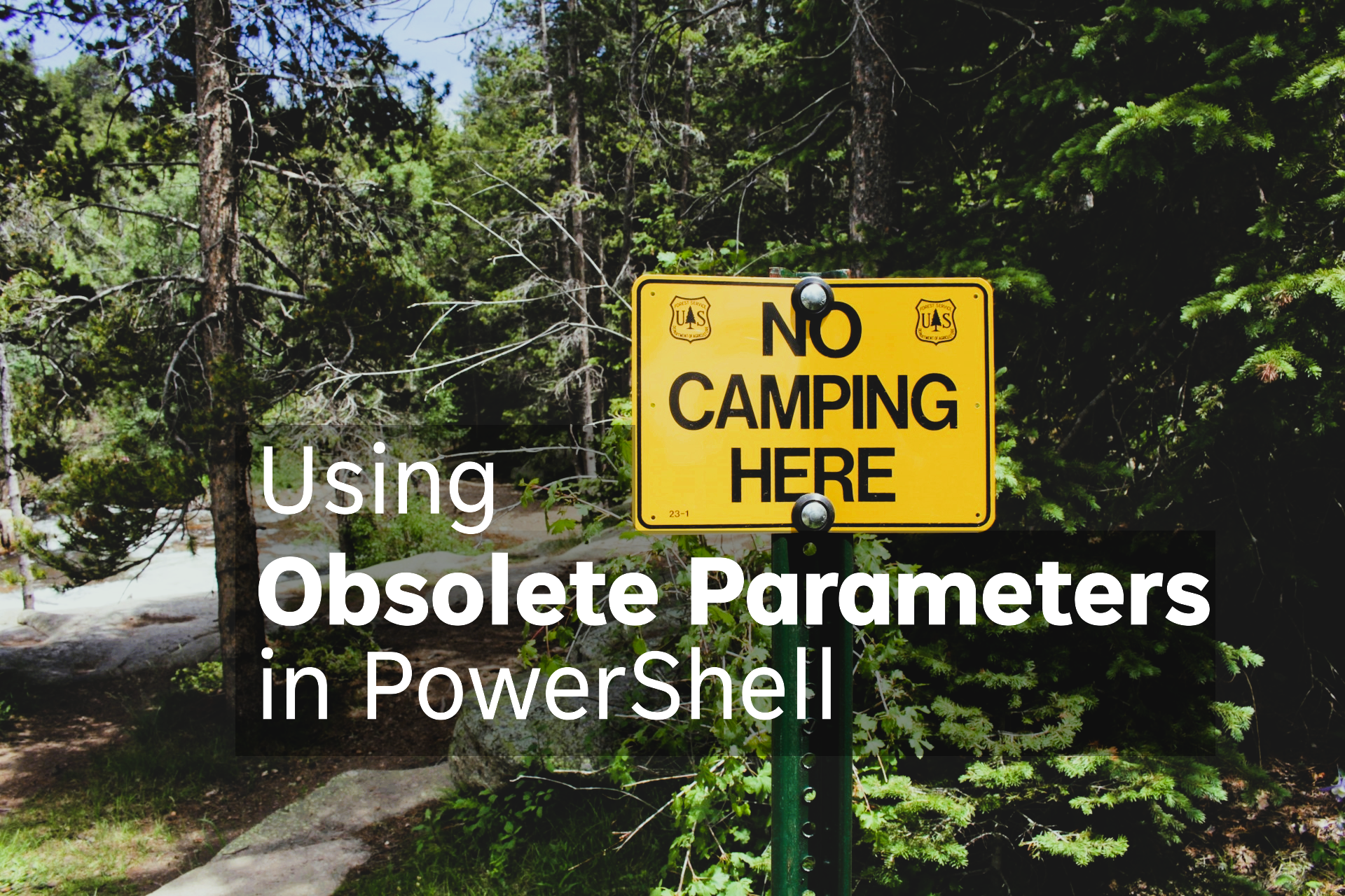 Using Obsolete Parameters in PowerShell | Day 3 Bits